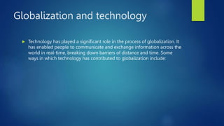 GLOBALIZATION AND ITS EFFECT ON HUMAN WORLD1.pptx