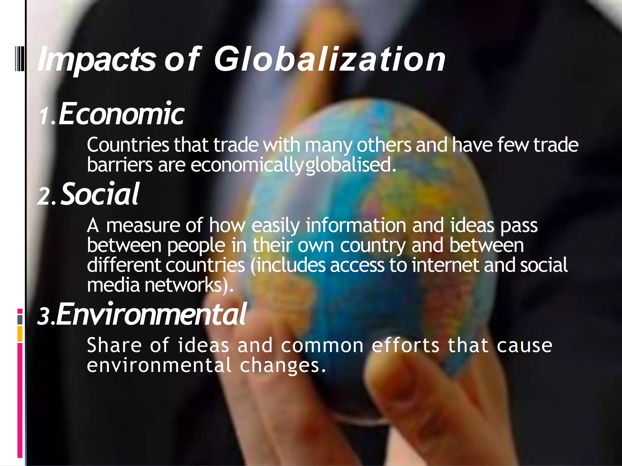 Globalization and its impacts | PPTX