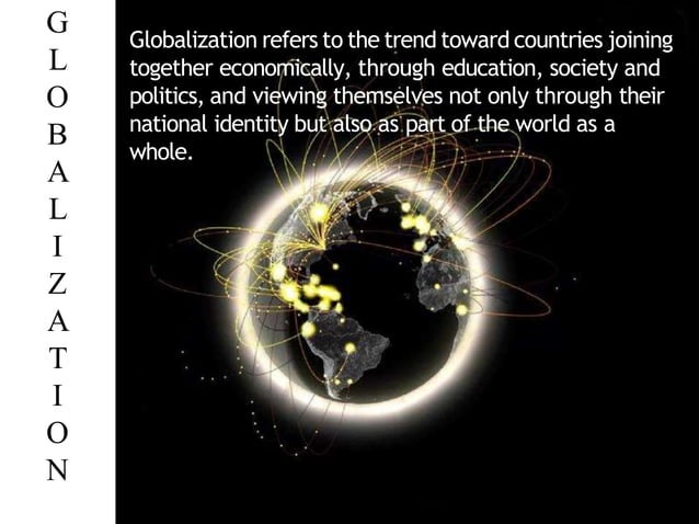 Globalization and its impacts | PPTX