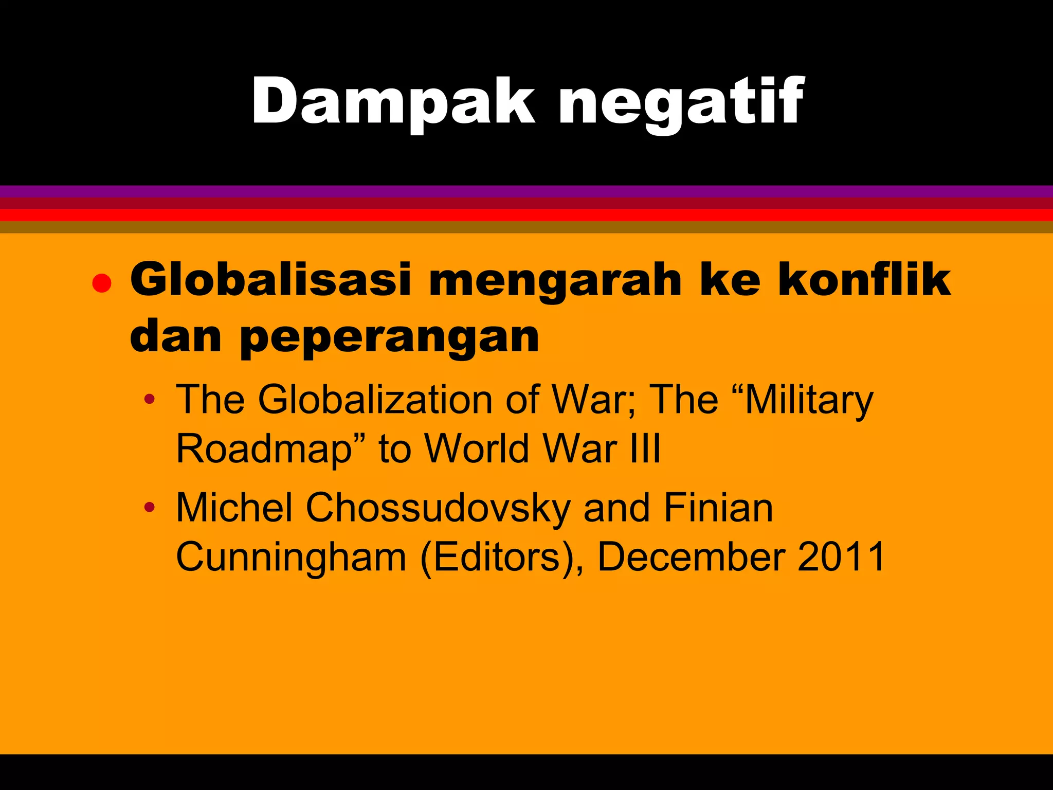 Globalisasi; konflik dan perang | PPT
