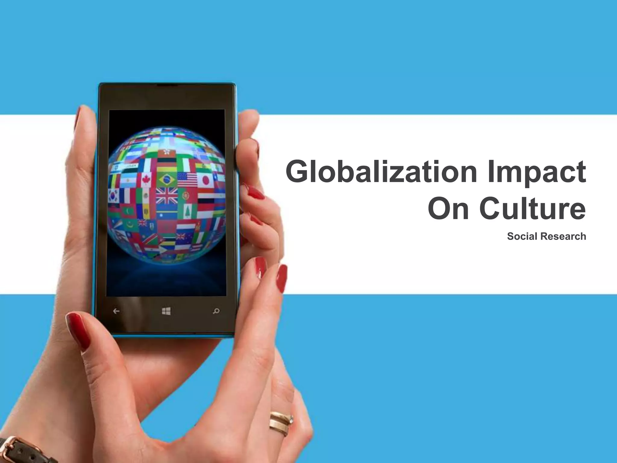 Globalization impact on culture | PPTX
