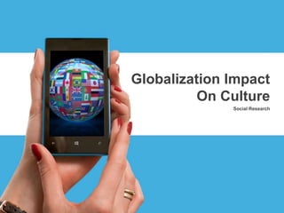 Impact Of Globalization On Culture