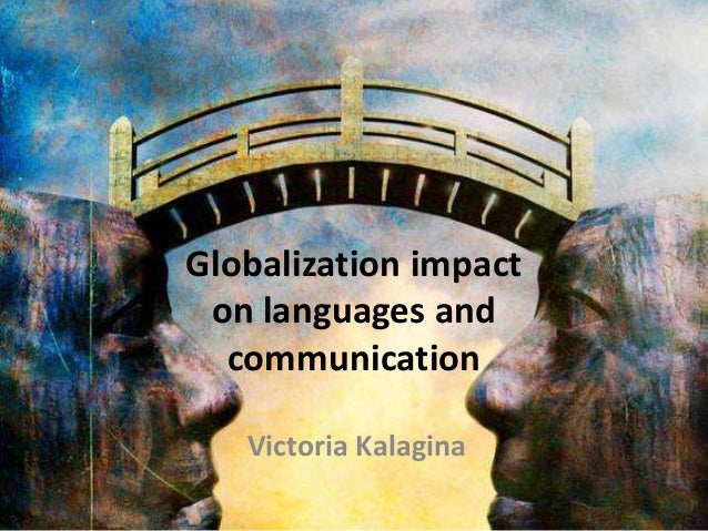 Globalization impact on languages and communication