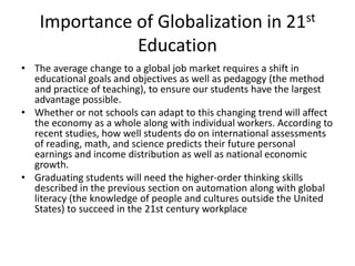 Globalization in 21 st century education | PPTX