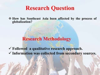 Globalization in Southeast Asia | PPTX