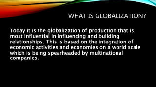 Globalization & its positive effects | PPTX | Economy | Business and ...