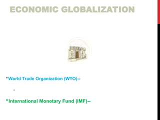 Globalization Modified Totally: Introduction to globalization | PPT