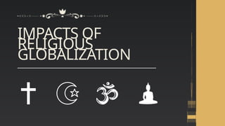 CONTEMPORARY WORLD-THE GLOBALIZATION OF RELIGION.pptx