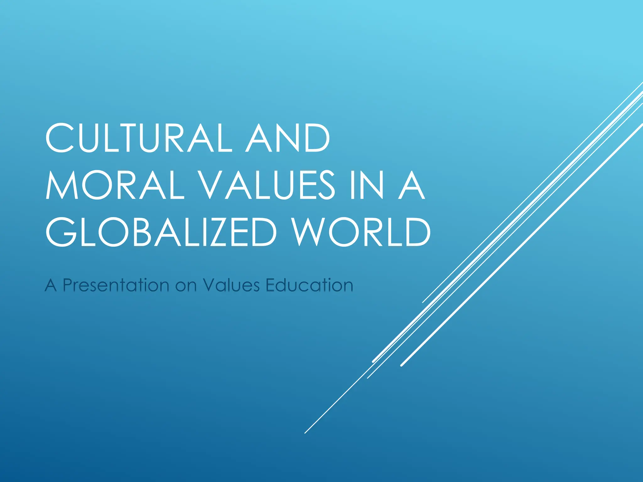 Globalized_Values_Educationxm,,zskslsl.pptx