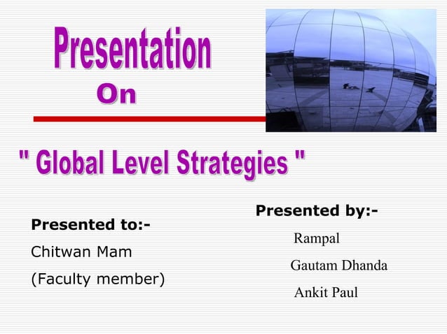 Global level strategy | PPT