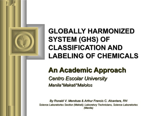 Globally harmonized system (ghs) classification and labeling | PPT