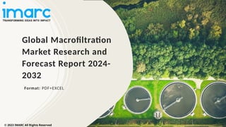 Macrofiltration Market PPT 2024: Size, Growth, Demand and Forecast till ...