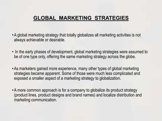 Global market & global marketing strategies- MBA | PPTX
