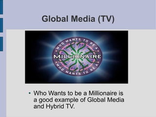 Global media by Josh Rhodes | PPT | Advertising Industry | Industries