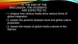 GLOBAL MEDIA CULTURE/ GLOBALIZATION THROUGH MEDIA | PDF