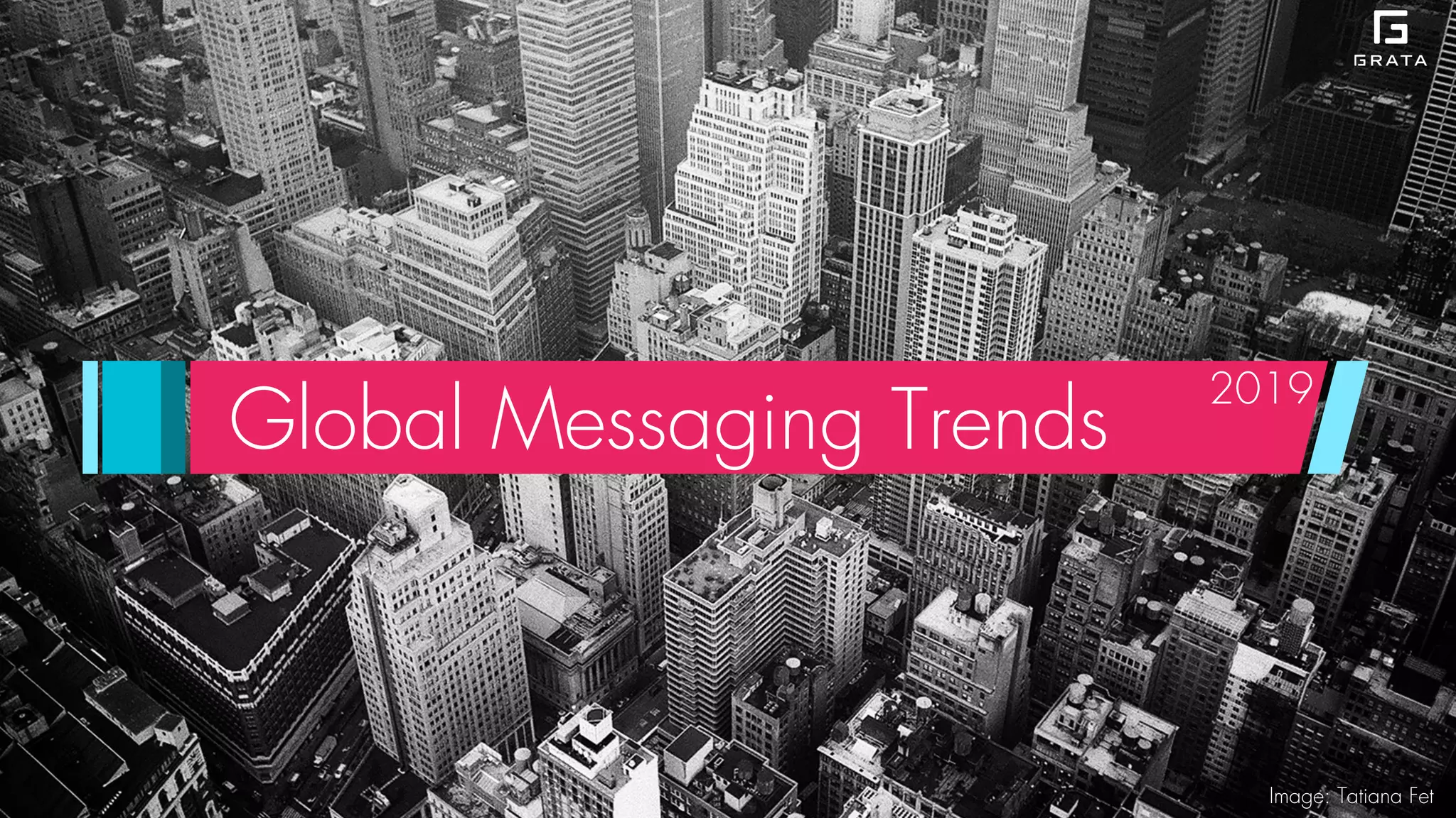 Global Messaging Trends 2019 | PPT