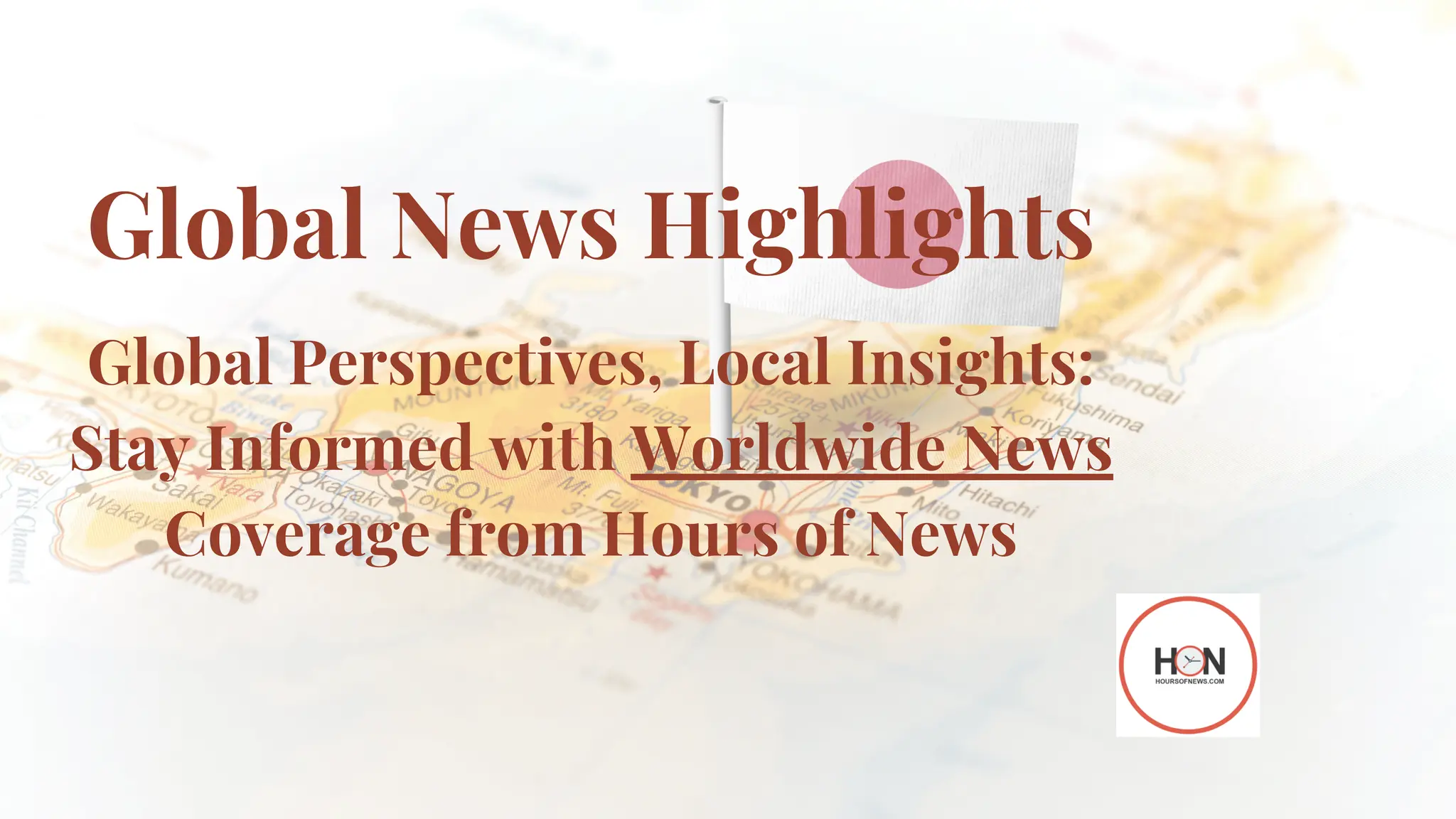 Your Source for Comprehensive Global News: Hours of News | PPT
