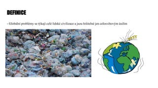 globální problémy, prezentace pptx česky | PPTX