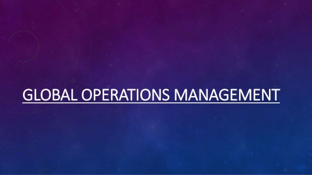Global operations management