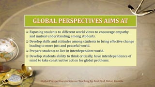 Global perspective in science teaching | PPTX
