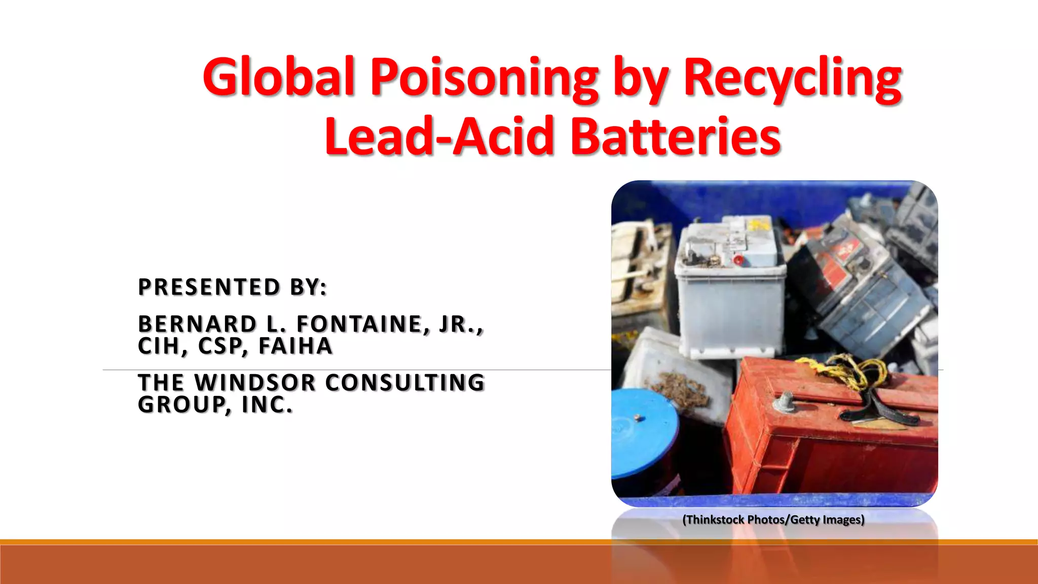 Global Poisoning by Recycling Lead-Acid Batteries | PPTX