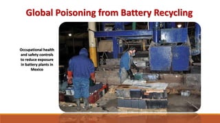 Global Poisoning by Recycling Lead-Acid Batteries | PPTX