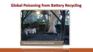 Global Poisoning by Recycling Lead-Acid Batteries | PPTX
