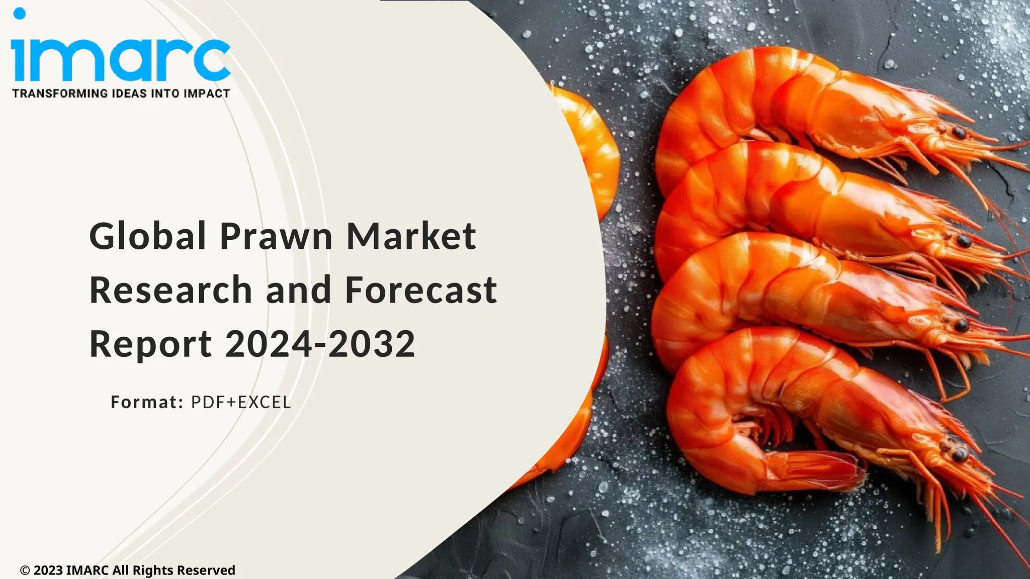 Prawn Market PPT: Growth, Outlook, Demand, Keyplayer Analysis and Opportunity 2024-32 | PPT ...