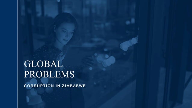 Global Problems, Corruption in Zimb.pptx