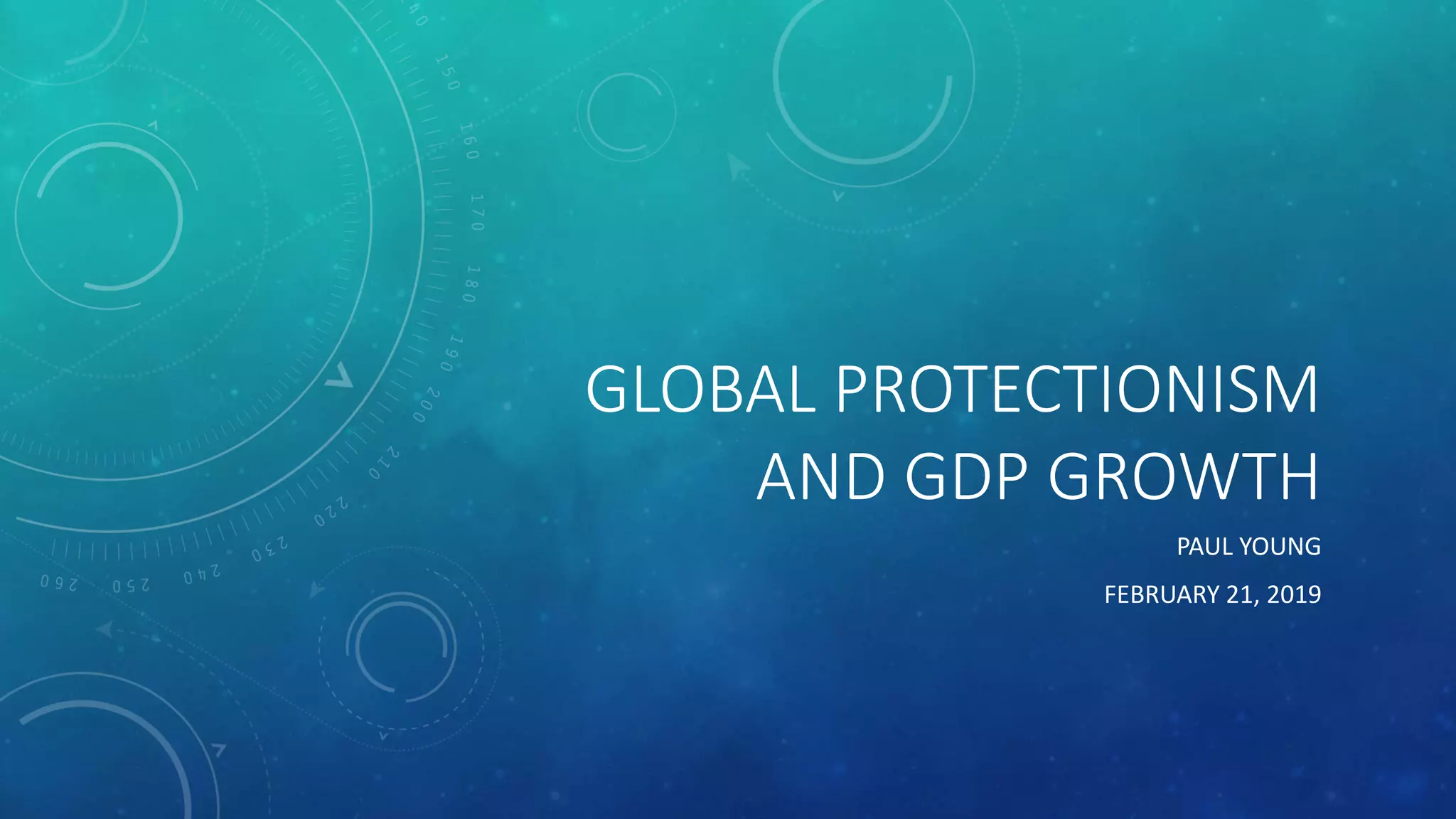Global Protectionism and GDP| Analysis and Commentary| February 2019 | PPT