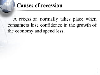 global recession and their impact on world economy | PPT