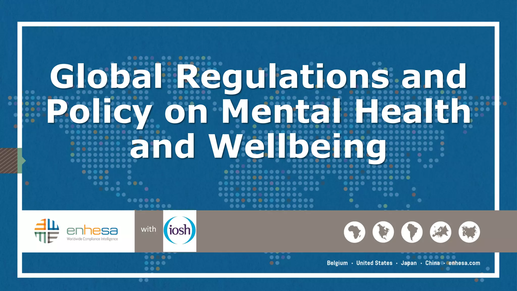 Global regulation and policy on mental health and wellbeing webinar | PPT