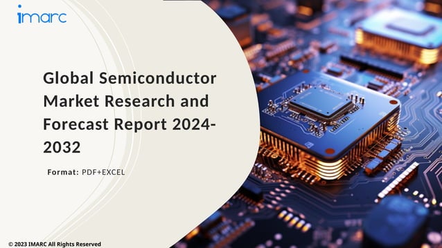 Semiconductor Market PPT 2024: Size, Growth, Demand and Forecast till ...