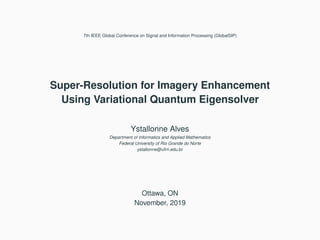 Super-Resolution for Imagery Enhancement Using Variational Quantum Eigensolver | PDF