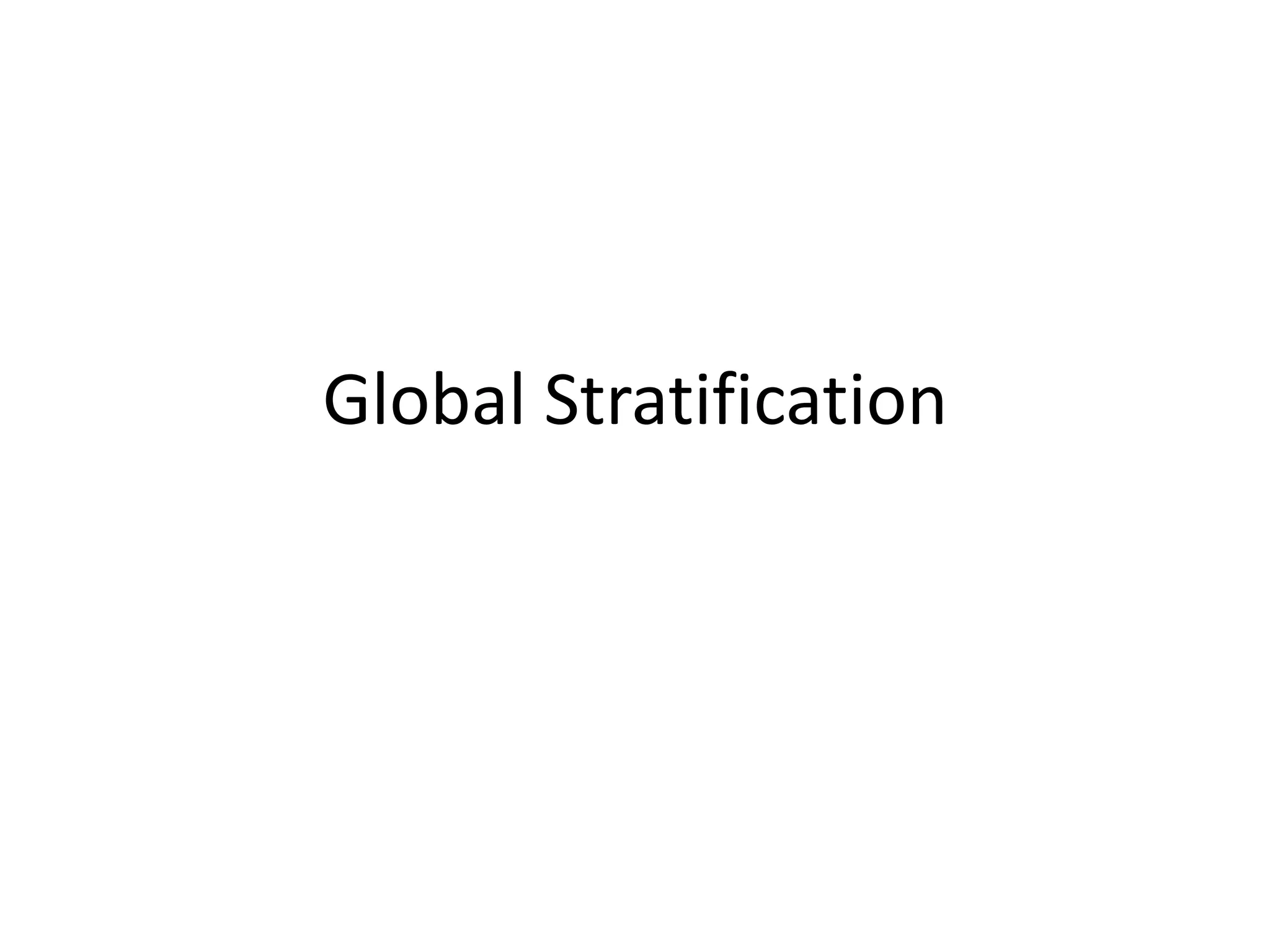 Global stratification | PPTX