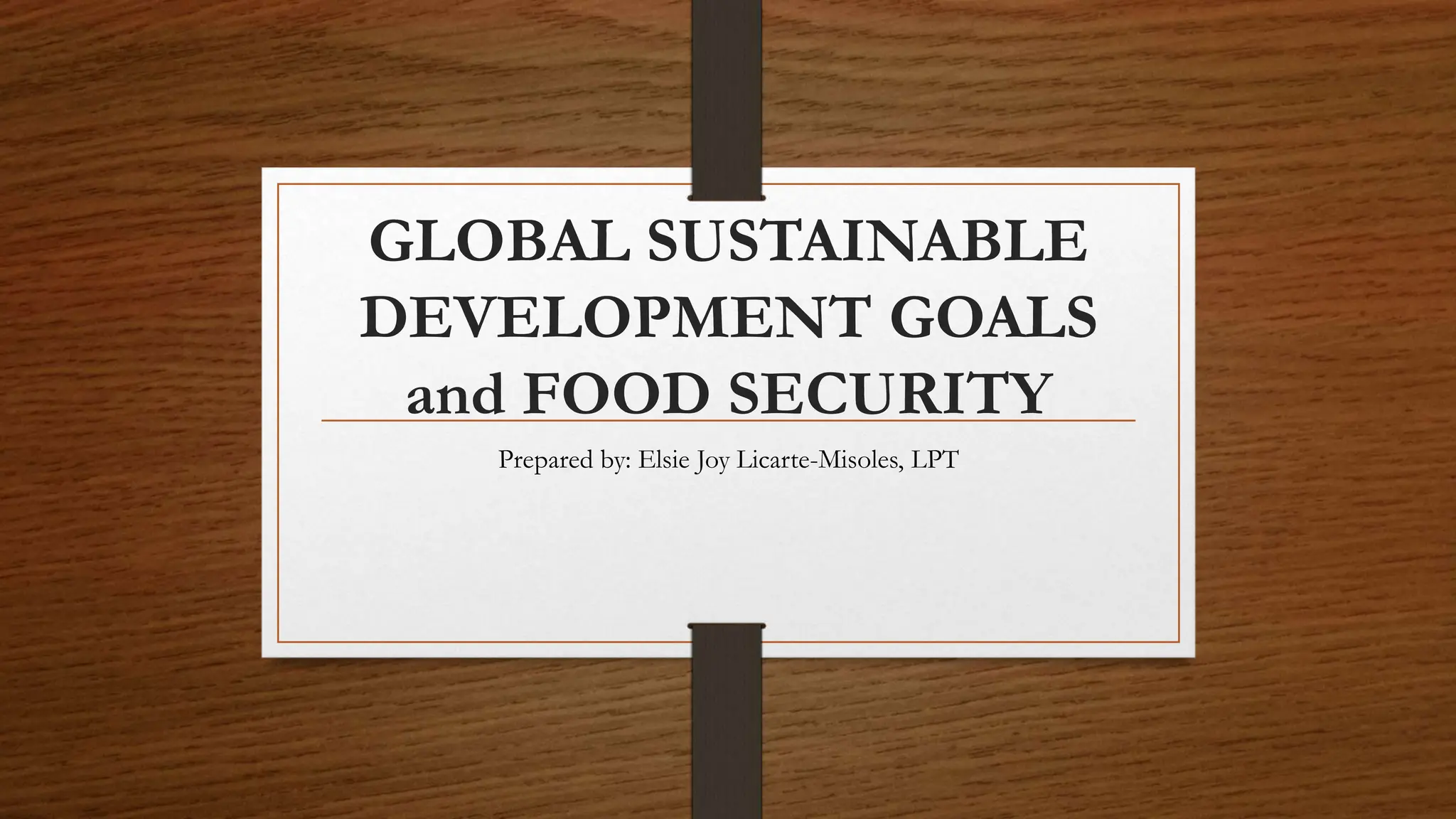 GLOBAL SUSTAINABLE DEVELOPMENT GOALS and FOOD SECURITY.pptx