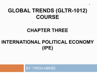 Global Trends_PPT_ Chapter 3.pptx aau 2024 | PPTX