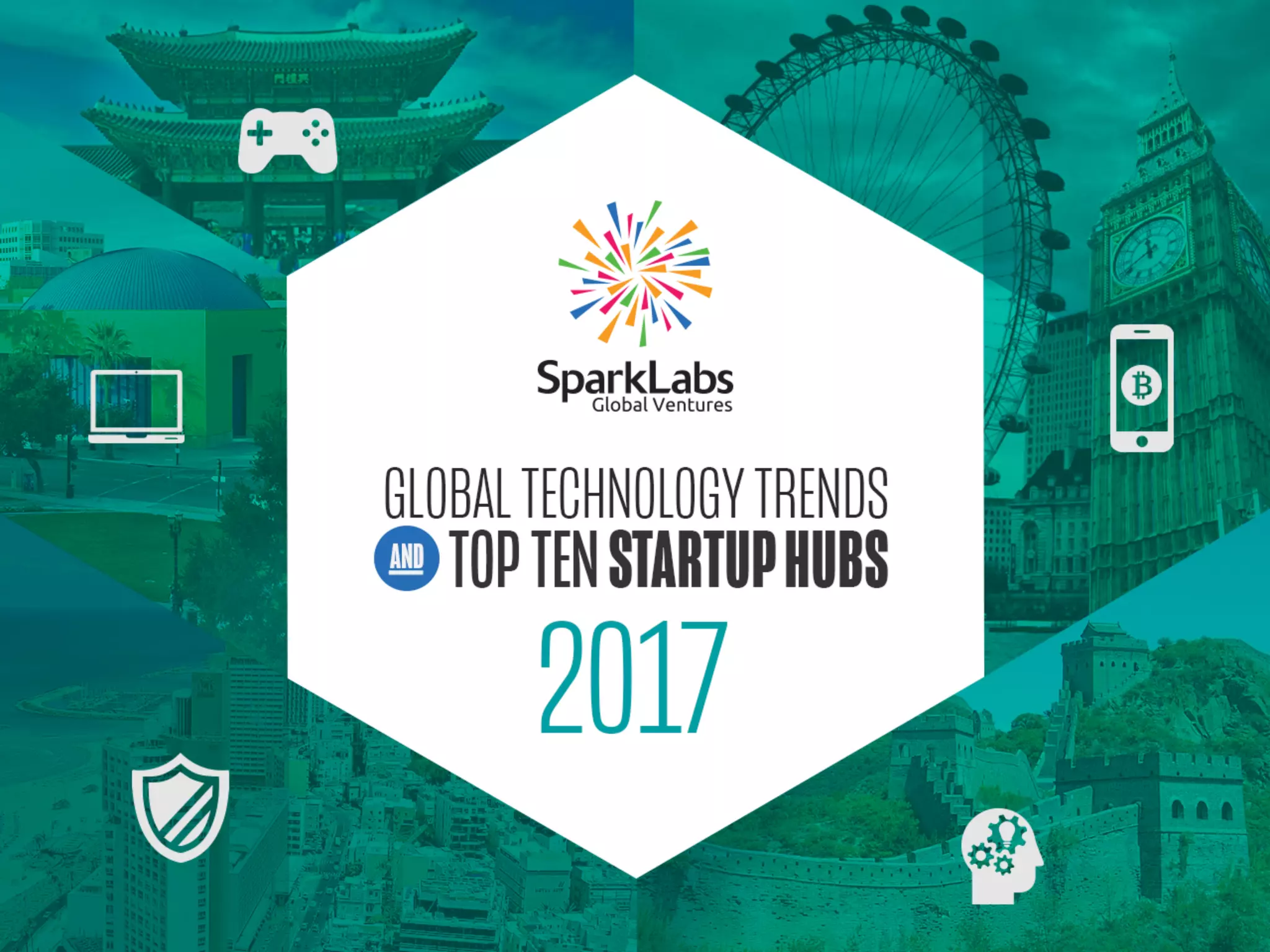 Global Technology Trends & Top Ten Startup Hubs 2017 | PDF