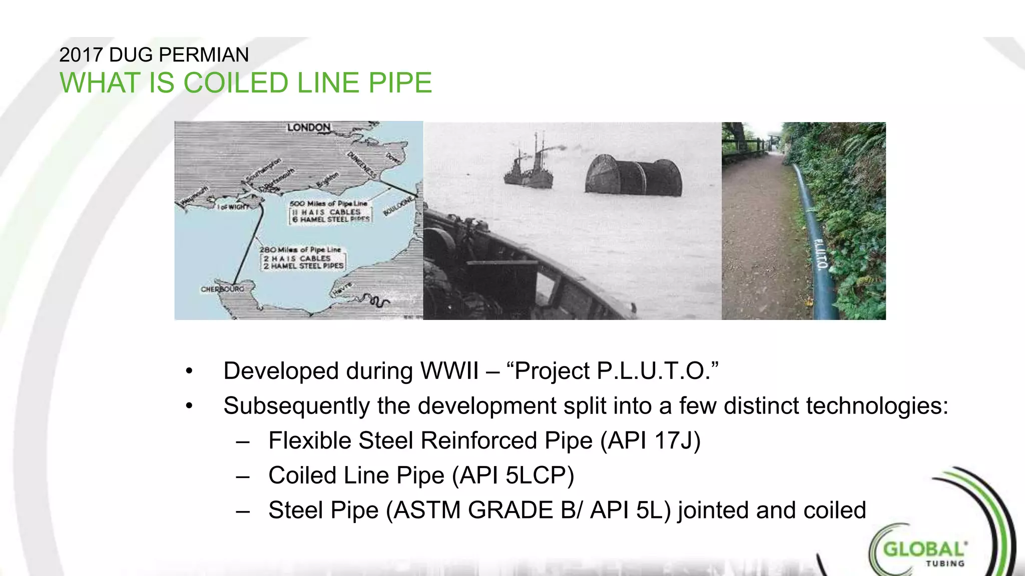 Global Tubing: 2017 DUG Permian - Coiled Line Pipe | PPTX