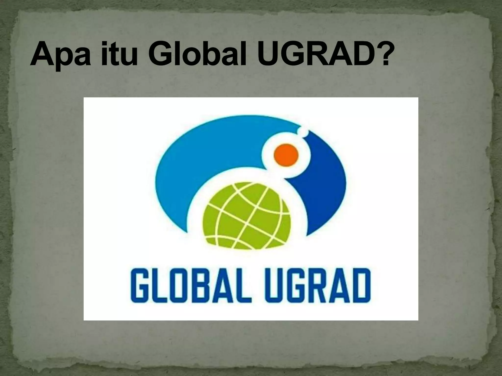 Tentang Global UGRAD Indonesia | PPTX