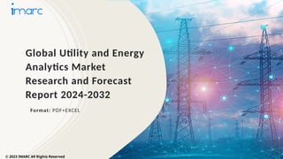 Utility and Energy Analytics Market PPT 2024: Size, Growth, Demand and Forecast till 2032 | PPT