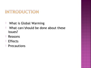 Global warming a great problem; | PPT