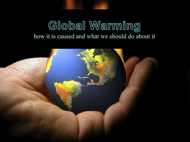 A ppt on Global warming.. | PPTX