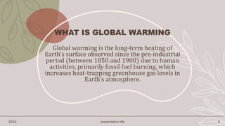 Global Warming and Climate Change Phenomena science PPT Finale.pptx
