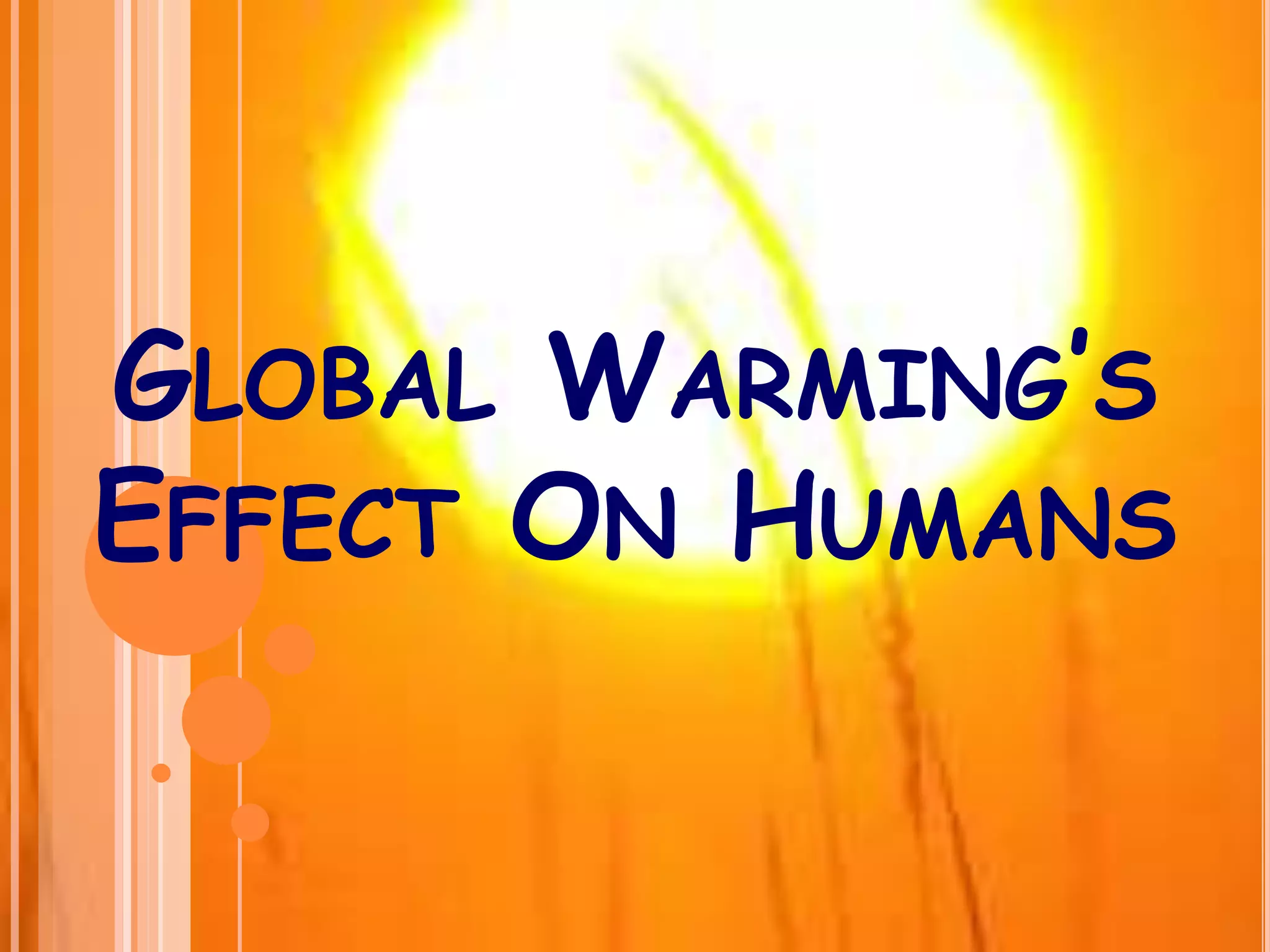 Global Warming Effects On Humans | PPT