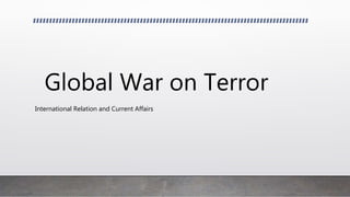 Global war on terror | PPTX