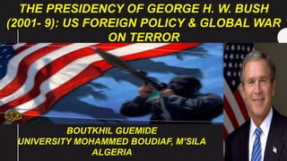 Bush and the Global war on Terror | PPTX