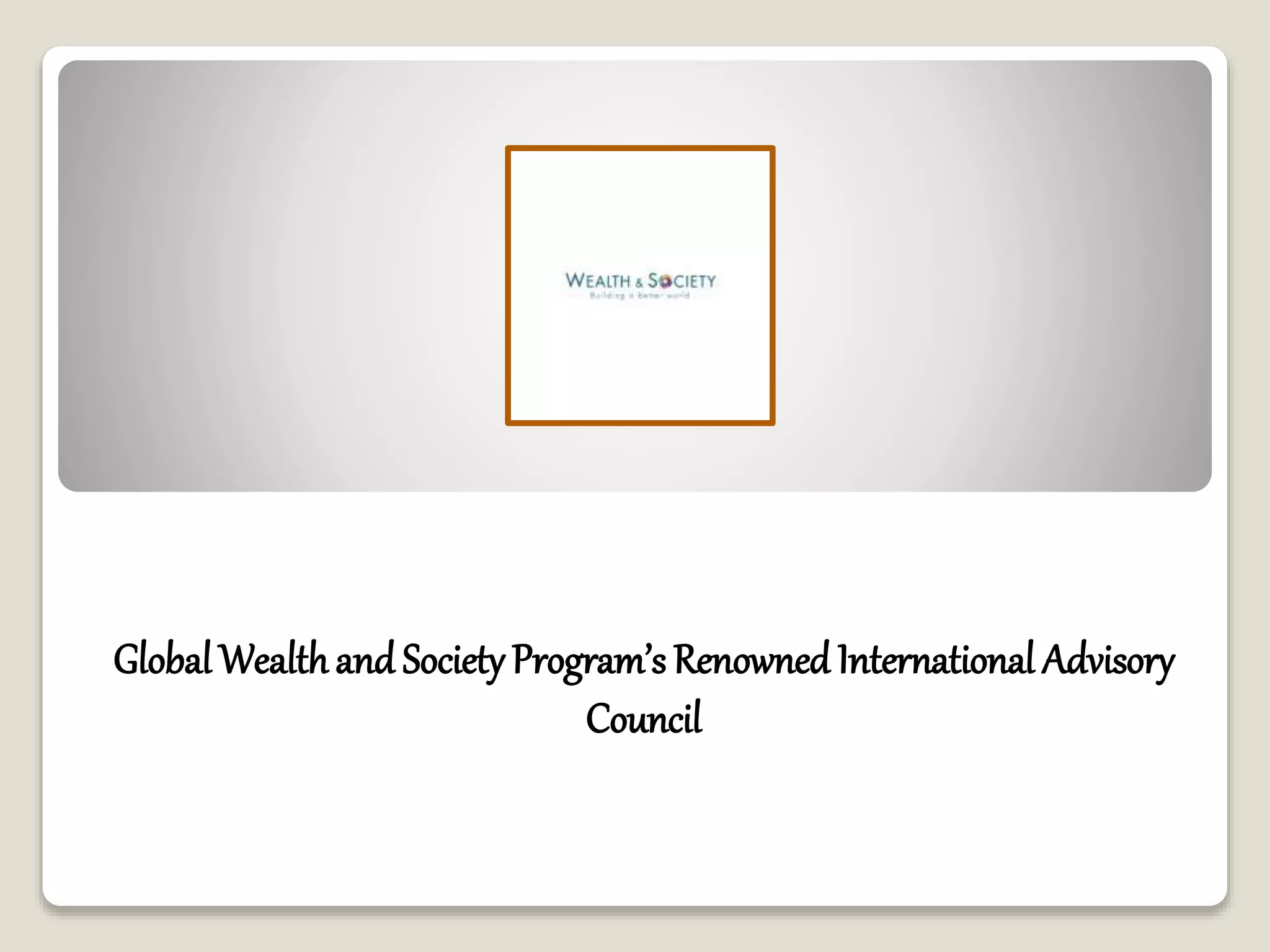 Global Wealth and Society Program’s Renowned International Advisory ...
