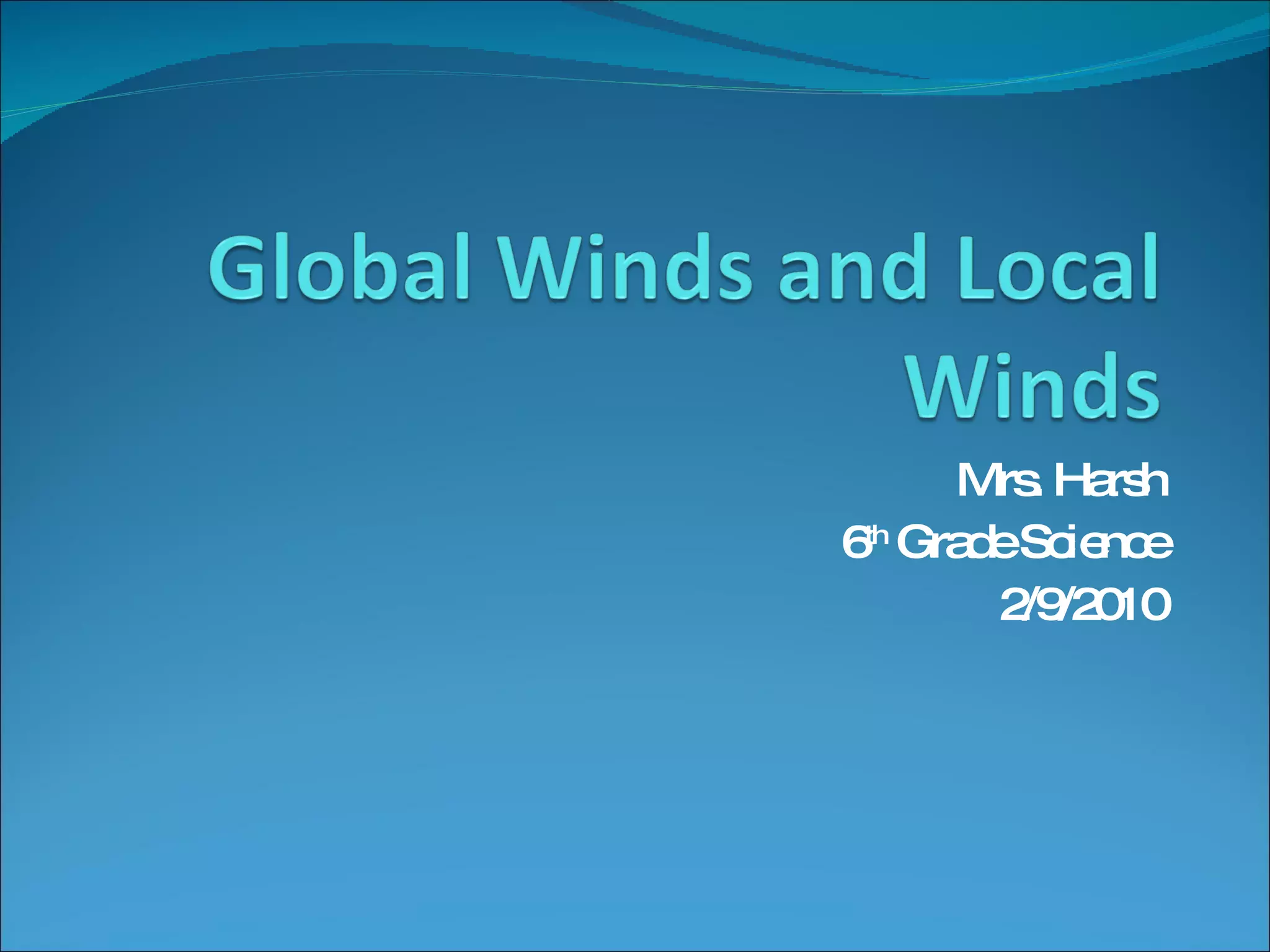 Global Winds And Local Winds | PPT