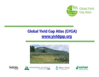 How can ‘Yield gap analysis’ be useful :Global yield gap atlas (gyga) | PPT